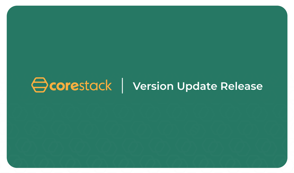Corestack v3.15 Updates: New Features for Dealers and Vendors